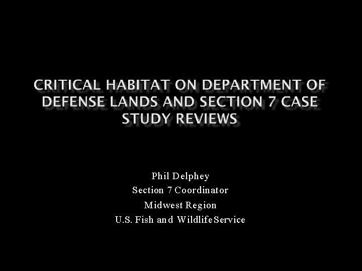 Phil Delphey Section 7 Coordinator Midwest Region U