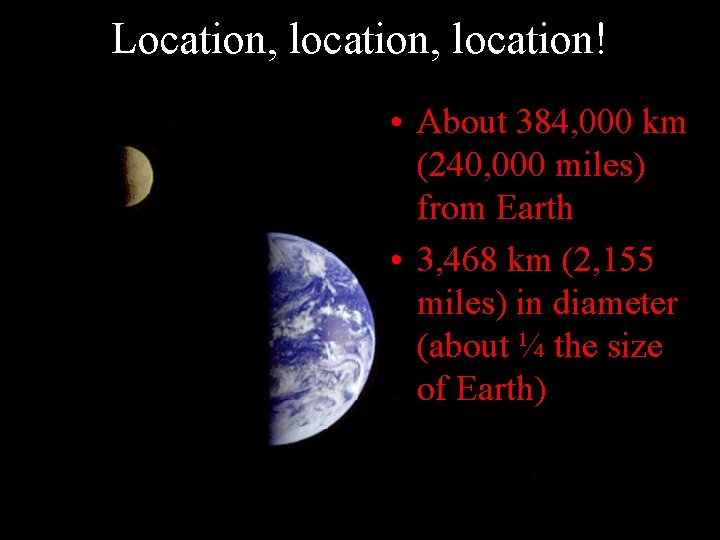 The Moon A look at our nearest neighbor