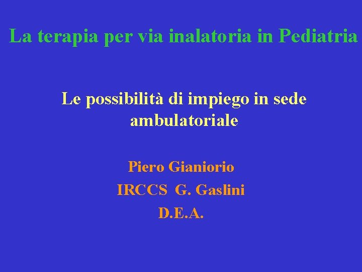 La terapia per via inalatoria in Pediatria Le