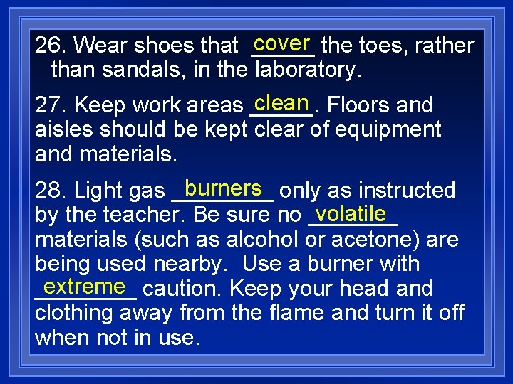 Laboratory Safety Rules While working in the science