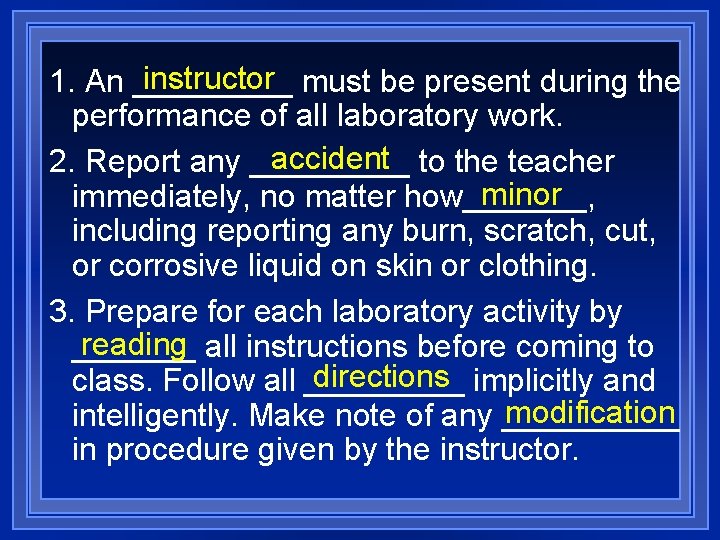 Laboratory Safety Rules While working in the science