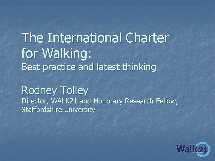 The International Charter for Walking Best practice and