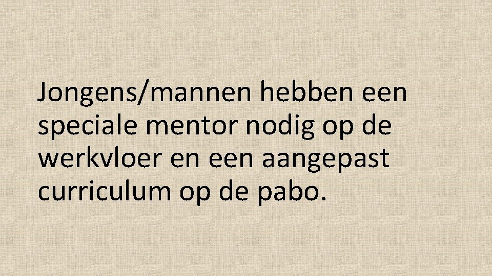 Mannen op de pabo en in het onderwijs