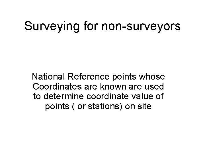 Surveying for nonsurveyors National Reference points whose Coordinates