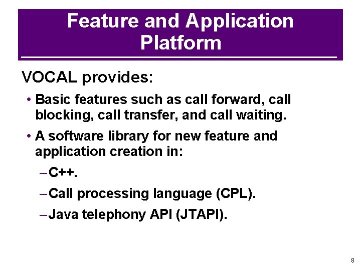 Vovida Open Communication Application Library VOCAL System Architecture