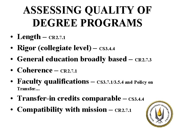 SACS Accreditation Process Presented by Dr Belle S