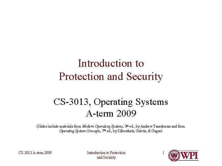 Introduction to Protection and Security CS3013 Operating Systems