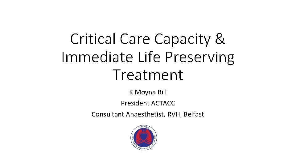 Critical Care Capacity Immediate Life Preserving Treatment K