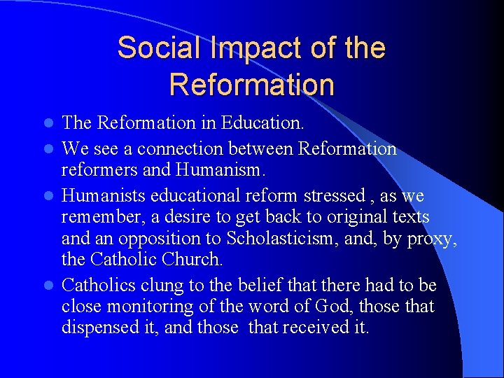 Social Impact of the Reformation l We have
