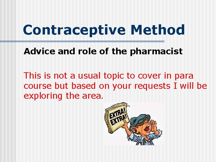 Contraceptive Method Advice and role of the pharmacist