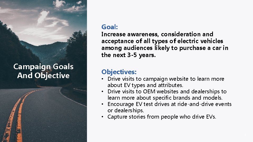 DRIVE CHANGE DRIVE ELECTRIC Campaign Overview Goal Increase