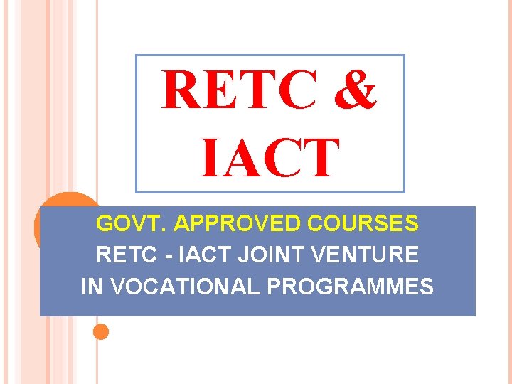 RETC IACT GOVT APPROVED COURSES RETC IACT JOINT