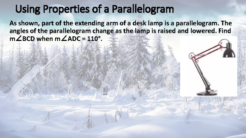 Properties of Parallelograms Section 7 2 What You