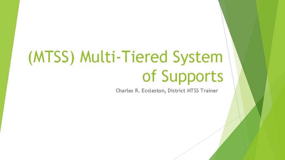 MTSS MultiTiered System of Supports Charles R Eccleston