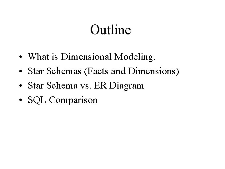 Dimensional Modelling By Bob Timlin Outline What is