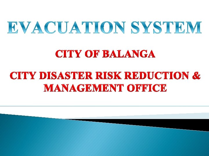 CITY OF BALANGA CITY DISASTER RISK REDUCTION MANAGEMENT