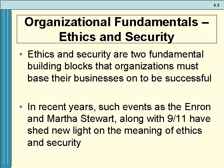 CHAPTER 4 ETHICS AND INFORMATION SECURITY Opening Case