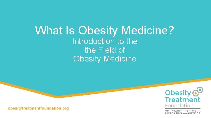 What Is Obesity Medicine Introduction to the Field