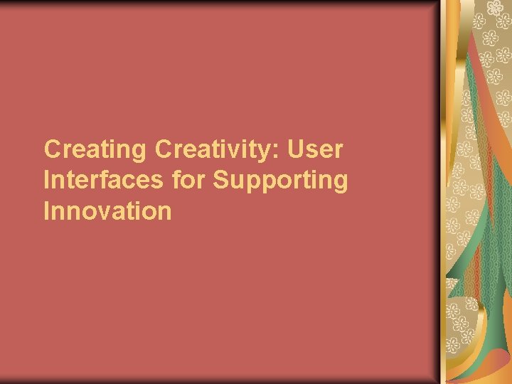 Creating Creativity User Interfaces for Supporting Innovation Pendahuluan