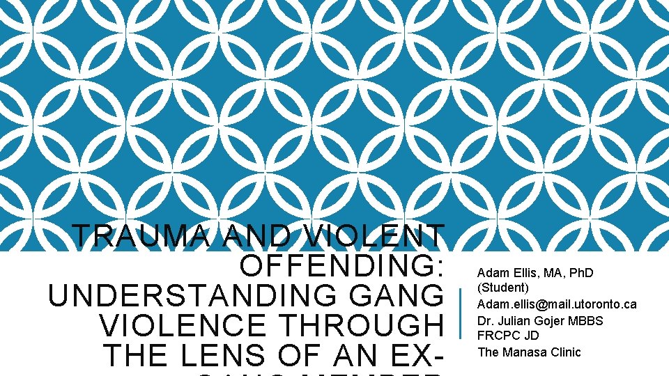 TRAUMA AND VIOLENT OFFENDING UNDERSTANDING GANG VIOLENCE THROUGH