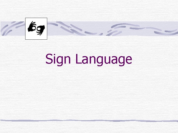 Sign Language Todays Lecture Sign Language Myths about