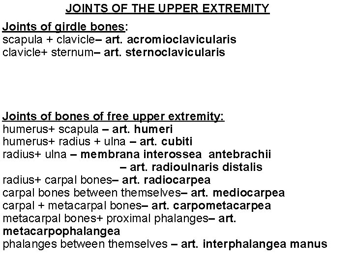 Joints of the upper extremity JOINTS OF THE