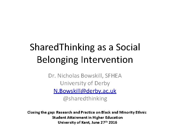 Shared Thinking as a Social Belonging Intervention Dr