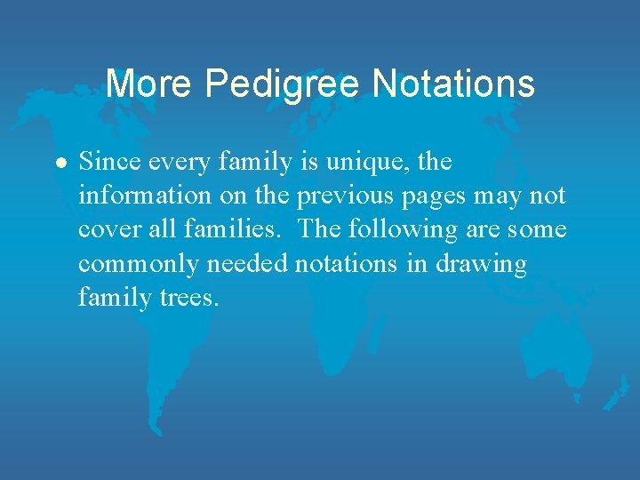 Human Genetic Pedigrees Tracking your own family traits