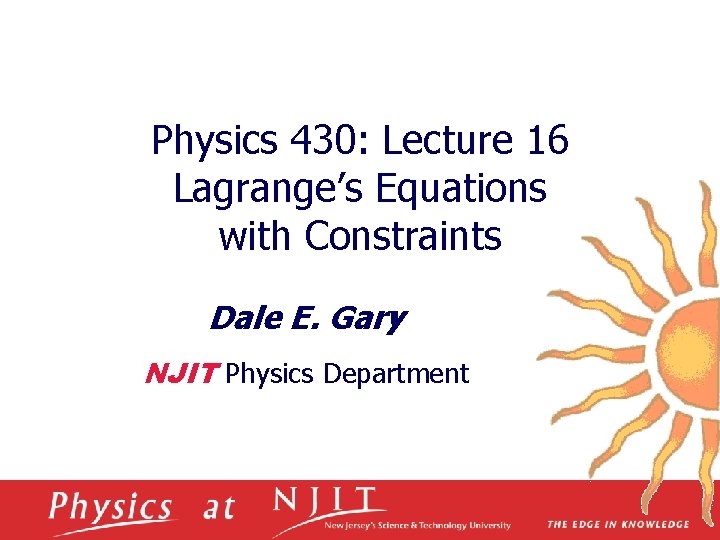 Physics 430 Lecture 16 Lagranges Equations with Constraints