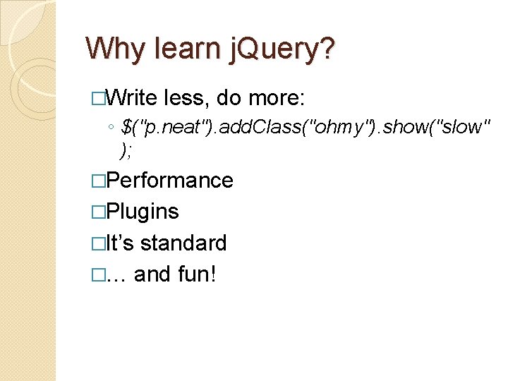 j Query CS 380 Web Programming What is