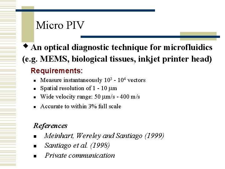 Micro PIV w An optical diagnostic technique for