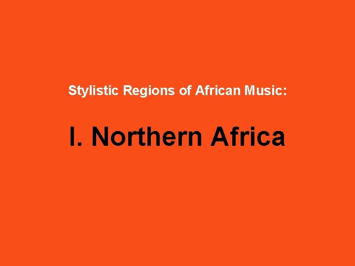 Stylistic Regions of African Music I Northern Africa