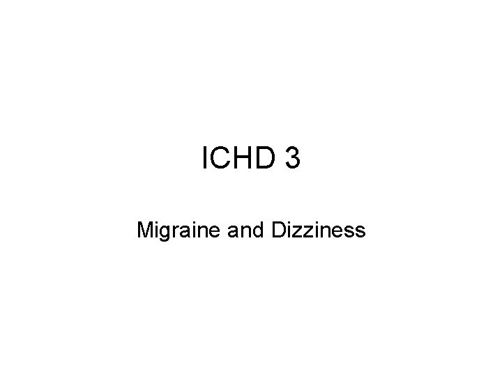 ICHD 3 Migraine and Dizziness Vestibular Migraine Diagnostic