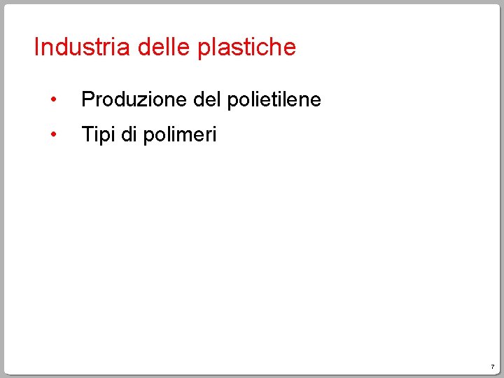 MATERIALI PLASTICHE 1 IERI E OGGI Linizio delle