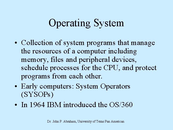 Information Technology Software Dr John P Abraham University
