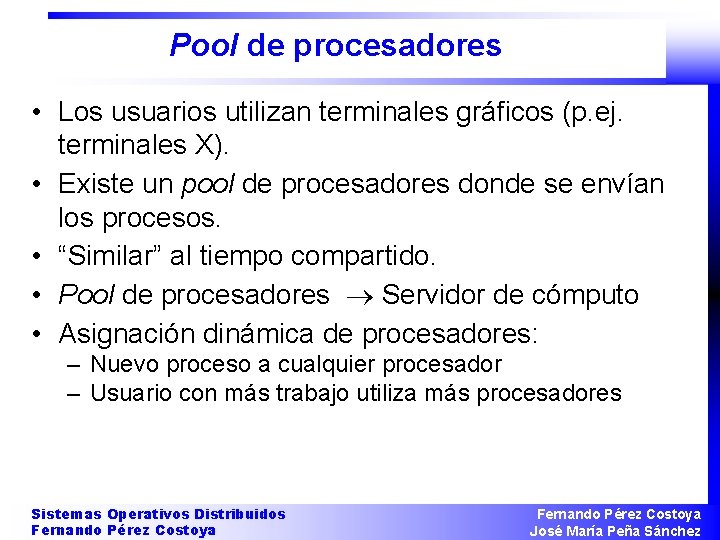 Sistemas Operativos Distribuidos Gestin de procesos Fernando Prez