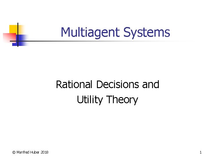 Multiagent Systems Rational Decisions and Utility Theory Manfred