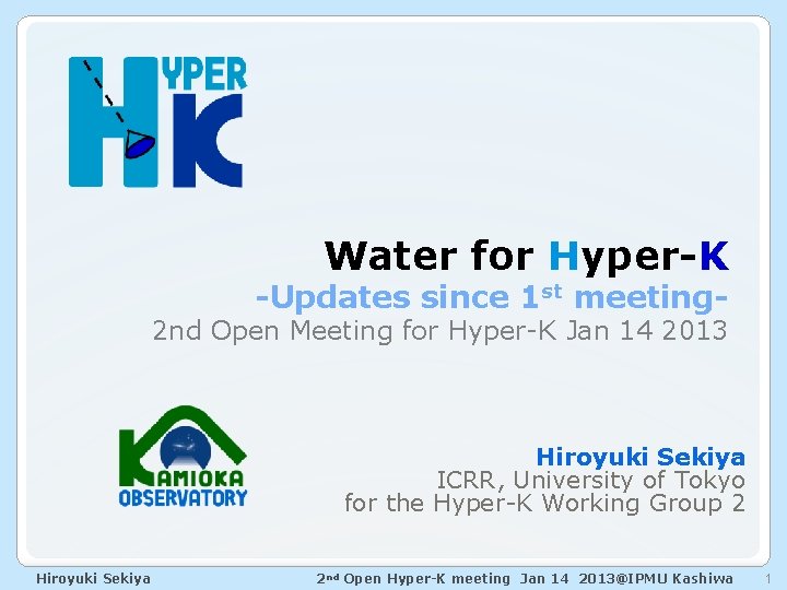 Water for HyperK Updates since 1 st meeting