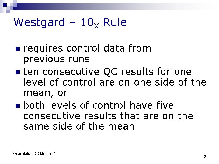 Westgard Multirule System n n a multirule system