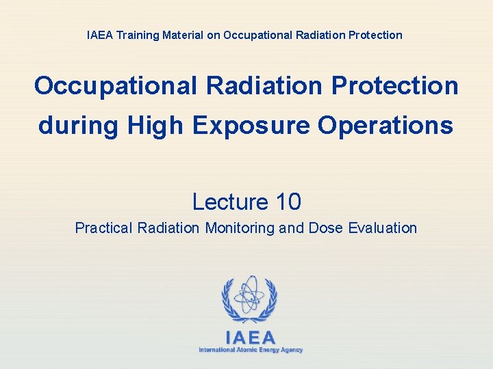 IAEA Training Material on Occupational Radiation Protection during