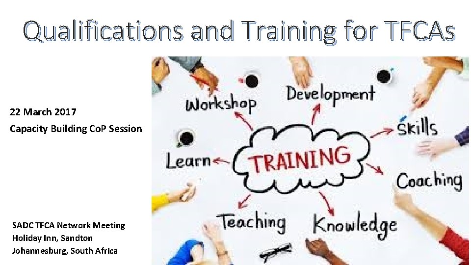 Qualifications and Training for TFCAs 22 March 2017