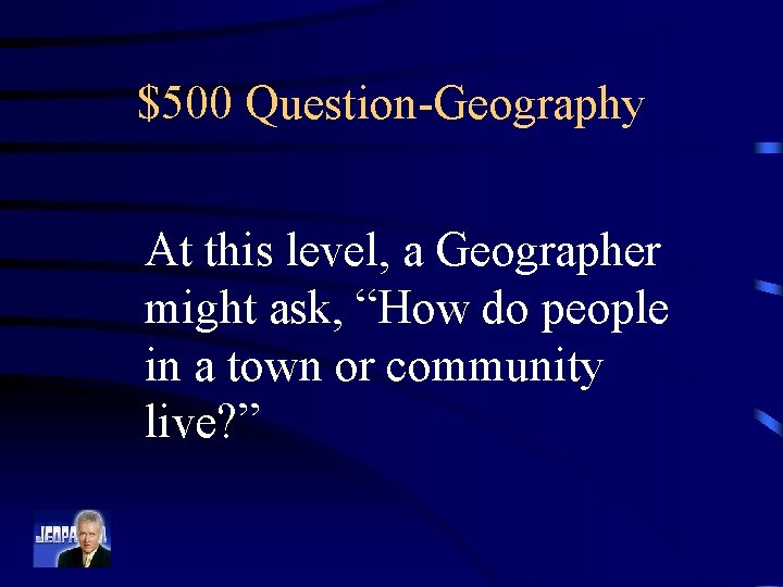 Jeopardy Vocabulary Map Skills Themes of Geography 2