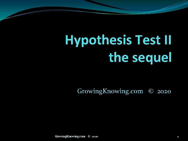Hypothesis Test II the sequel Growing Knowing com