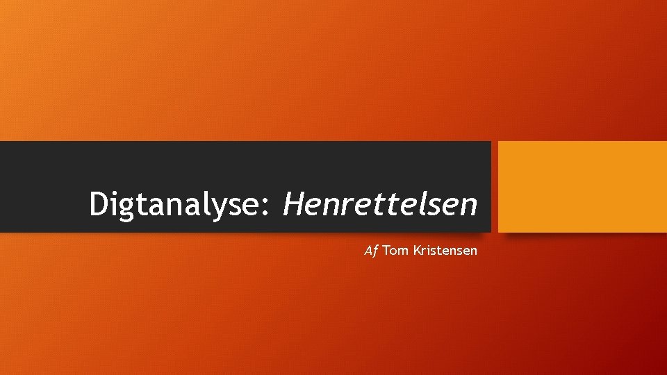 Digtanalyse Henrettelsen Af Tom Kristensen FORM Henrettelsen Komposition