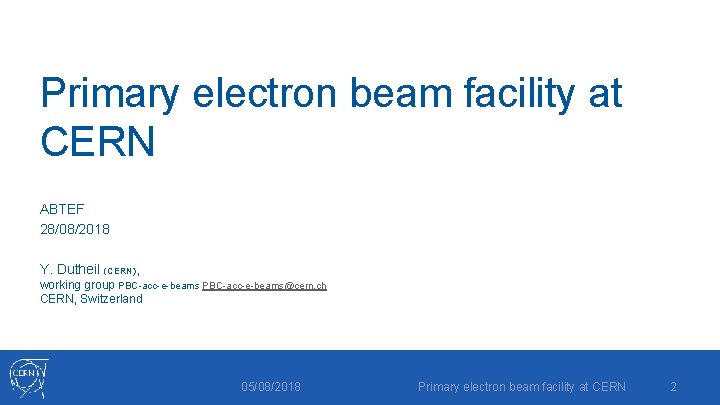 Primary electron beam facility at CERN ABTEF 28082018