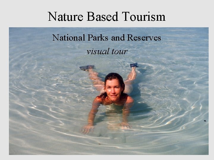 Nature Based Tourism National Parks and Reserves visual