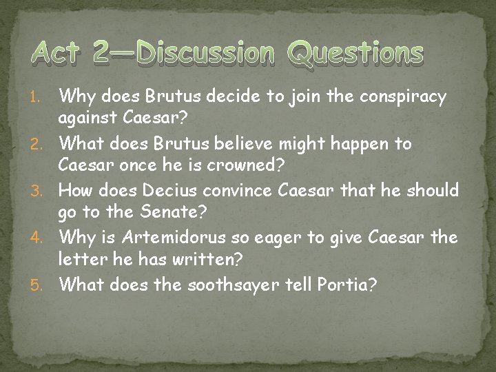 Julius Caesar Act 2 Act 2 Summary Setting