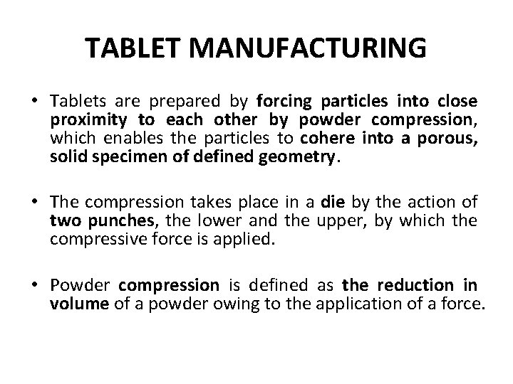 Tablets and compaction The oral route is the