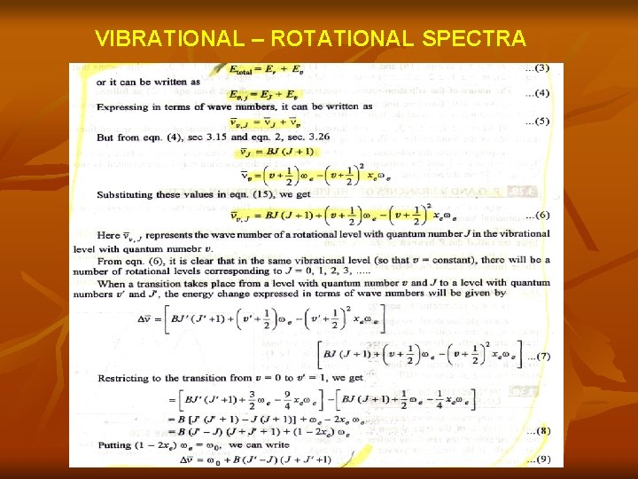 MOLECULAR SPECTROSCOPY Spectroscopy is that branch of science