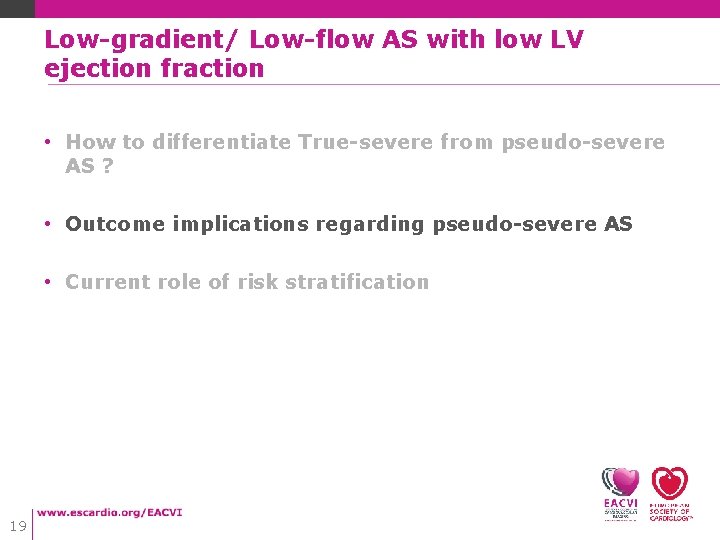 Lowgradient Lowflow aortic stenosis with low LV ejection